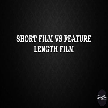 Short film vs feature length film | PPT
