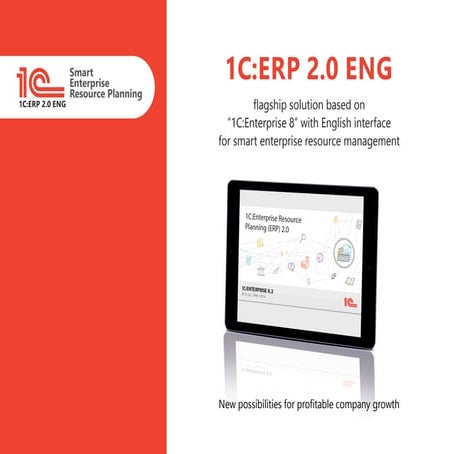 1C:ERP 2.0 ENG New possibilities for profitable company growth | PPT