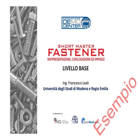 Short Master Fastener - Dispense Modulo Base, Ing. Francesco Leali | PDF