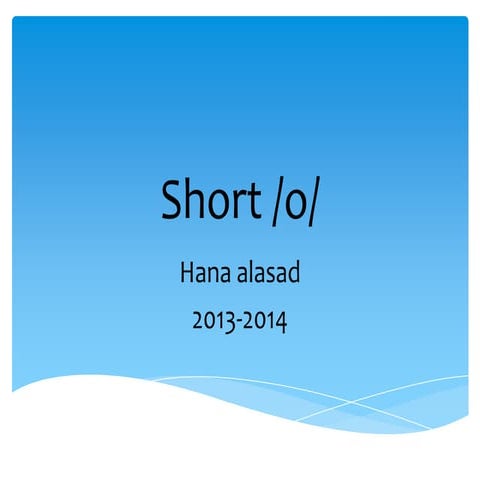 Short o | PPT