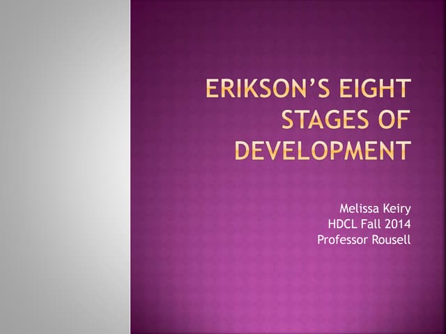 Erik Erikson's 8 Psychosocial Stages of Development (jeferson lumbao)