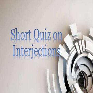 SHORT QUIZ ON INTERJECTIONS | PPTX