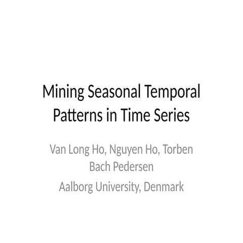 Mining Seasonal Temporal Patterns in Time Series | PPT