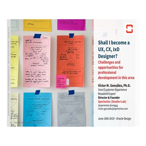 Shall I become a UX, CX, IxD Designer?: - Short talk - Victor M ...