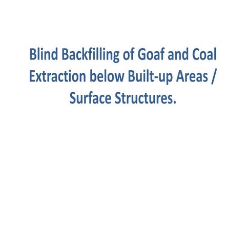 Blind Backfilling of Goaf and Coal Extraction below Built-up Areas ...