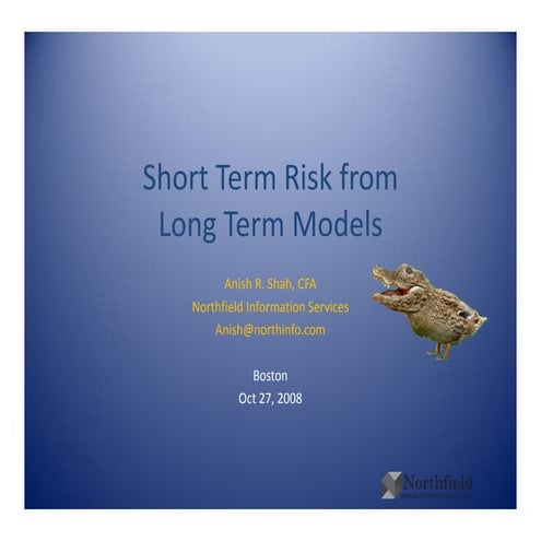 Short Term Risk From Long Term Models | PPT