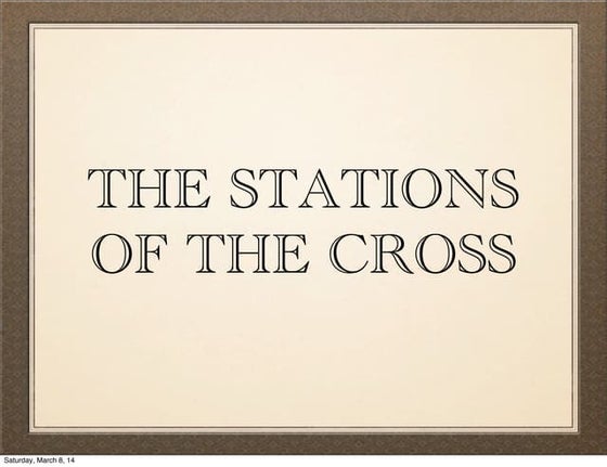 Stations Of The Cross | PPT | Christianity | Religion & Spirituality