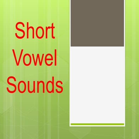 Short vowel sounds | PPTX