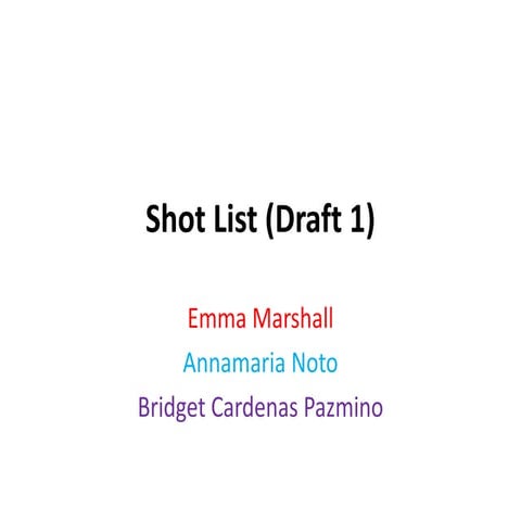 draft 1 shot list | PPTX | Photography | Arts and Crafts