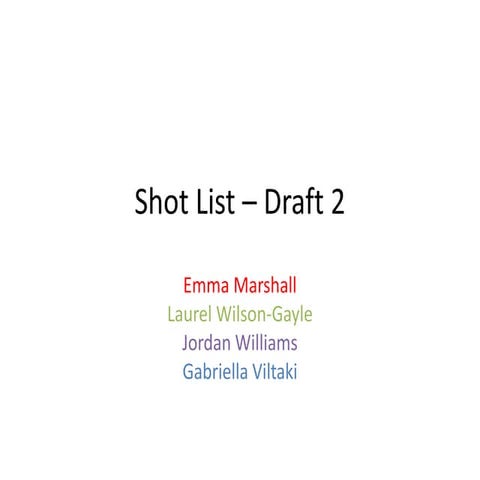 Shot list – draft 2 | PPTX