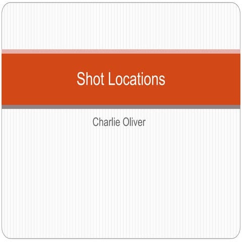 Shot locations | PPT