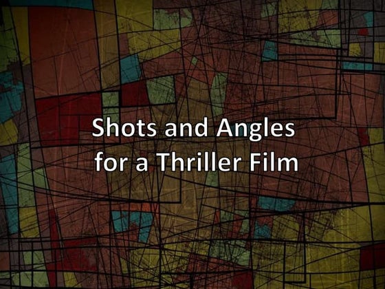Camera shots and angles for a horror and thriller film | PPTX ...