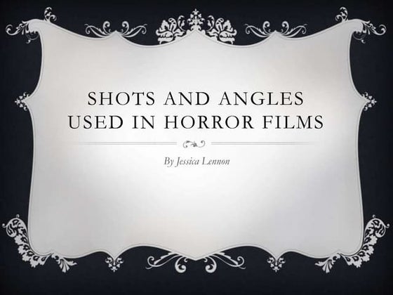 Camera shots and angles for a horror and thriller film | PPTX ...