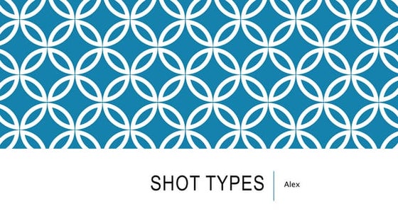 Different Shot Types | PPT