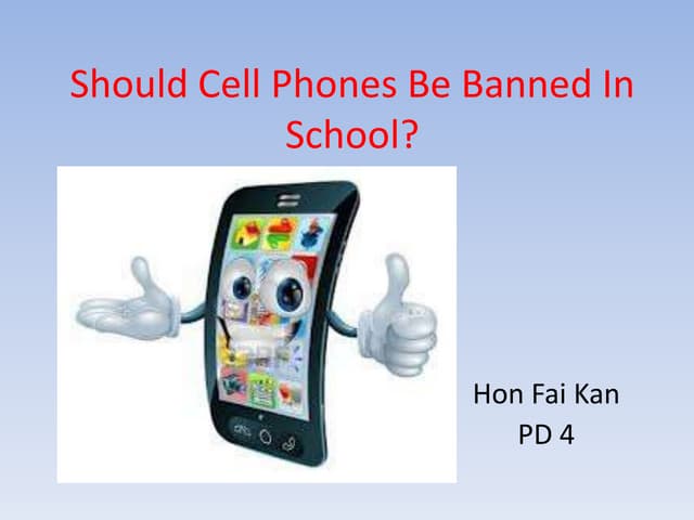 why cell phones should be banned in schools.pptx | Technology Industry ...
