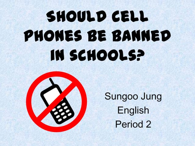 why cell phones should be banned in schools.pptx | Technology Industry ...