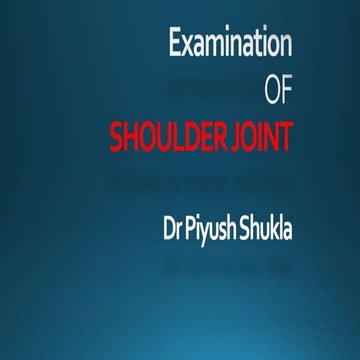 Shoulder examination- Dr Piyush | PPT