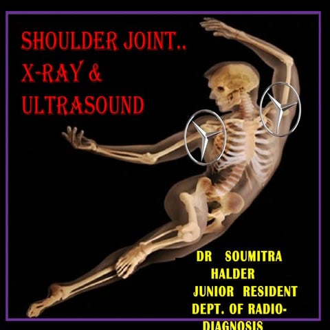 Shoulder joint xray & usg by Dr Soumitra Halder | PPT