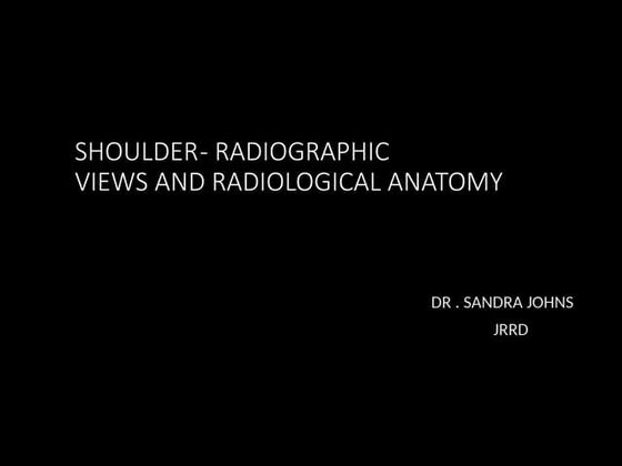 X ray views of shoulder joint and related structures | PPTX