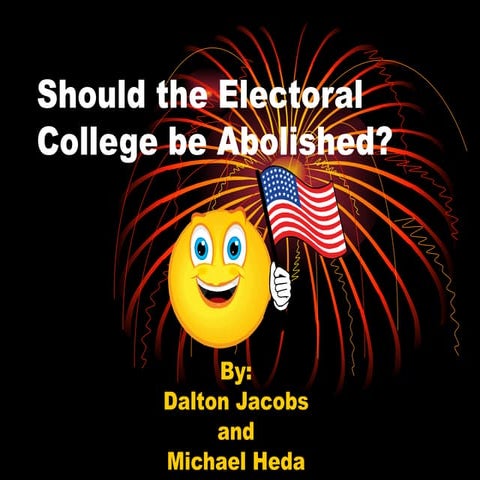 Should The Electoral College Be Abolished | PPT