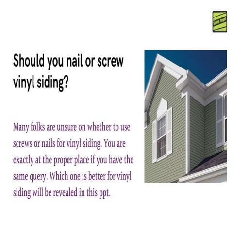 Should you nail or screw vinyl siding? | PPT