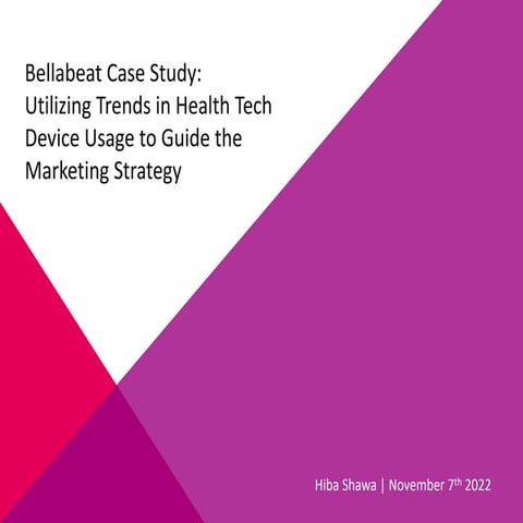 Bellabeat Analysis Project Utilizing Trends In Health Tech Device