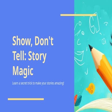 Show, Don't Tell Story Magic.pptx .Grade 4-Grade 5 | PPTX