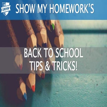 Show My Homework’s Back to School Tips & Tricks! | PPTX