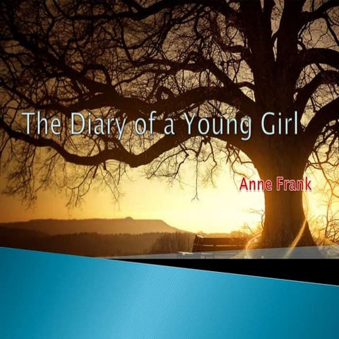 The diary of a young girl-Anne frank | PPSX | Parenting Teens | Parenting