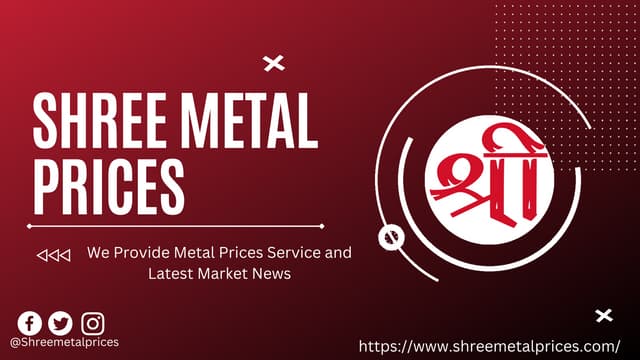 Shree Metal Prices Ppt