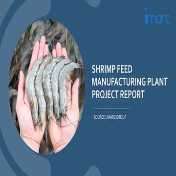 Detailed Project Report on Setting up a Shrimp Feed Manufacturing Plant ...