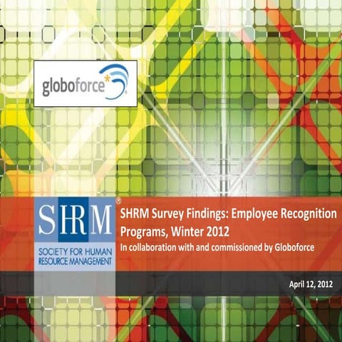 Shrm globoforce survey_employee_recognition_winter_2012 | PPTX