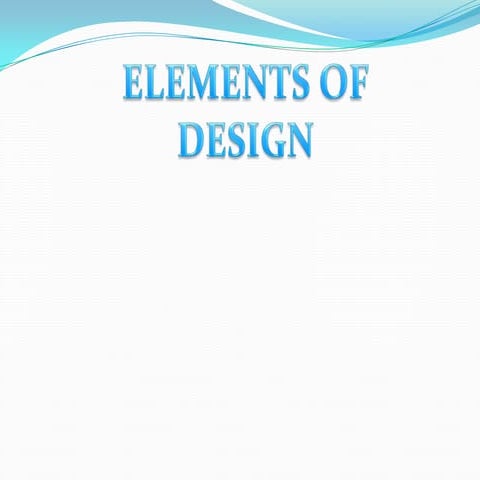 ELEMENTS OF DESIGN | PPT