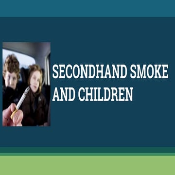 Secondhand Smoke and Children | PPTX
