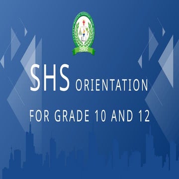 SHS Orientation for Grades 10 and 12 PowerPoint | PPTX