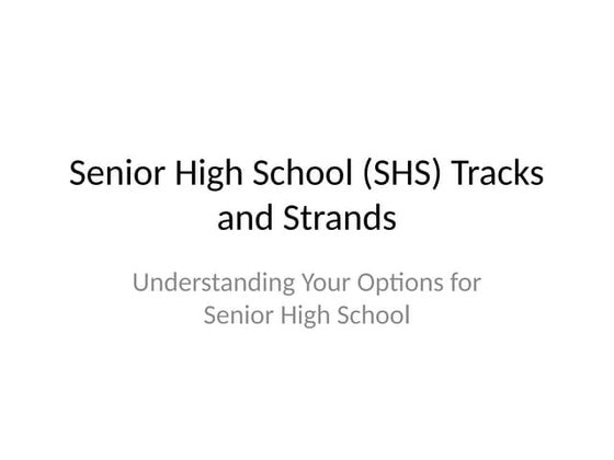SENIOR HIGH SCHOOL.pptx strands track and other basic i formation | PPTX
