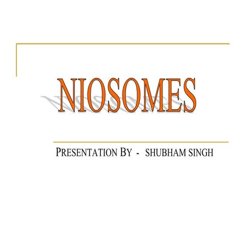 niosome by shubham | PPT