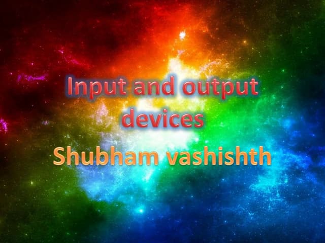 Input and output device | PPTX