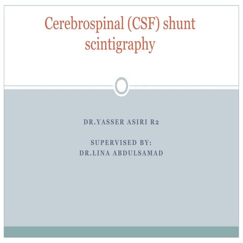 Assessing Shunt patency in Neuclear Medicine | PPTX