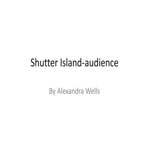 Shutter Island Audience Analysis | PPTX