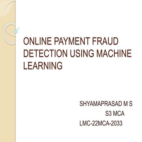 Online Payment fraud Detection Final Project | PPTX