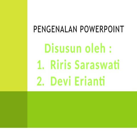 pengenalan power point oleh riris saraswati dll | PPTX