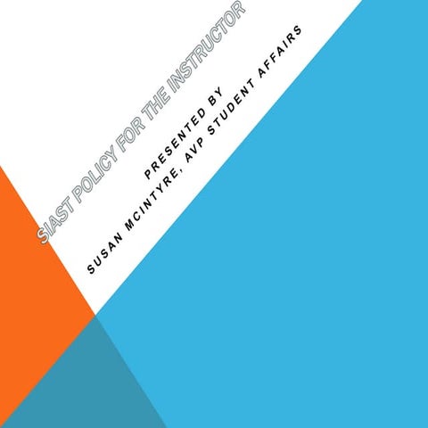 Siast policy for the instructor sept. 20 2012 | PPTX