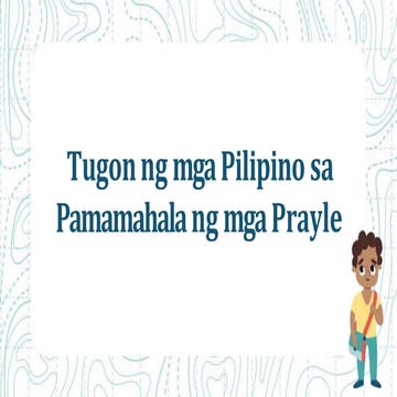 SIBIKA 5 - Tugon ng mga Pilipino sa Pamamahala ng mga Prayle.pptx