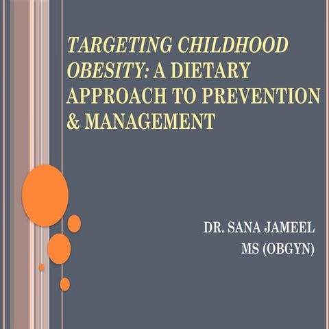 Targeting childhood obesity: a dietary approach to prevention ...