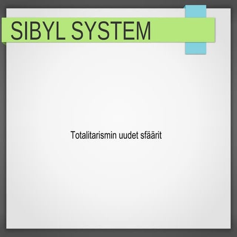 Sibyl System – Totalitarismin uudet sfäärit | ODP