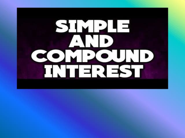 Simple and compound interest (1) | PPTX