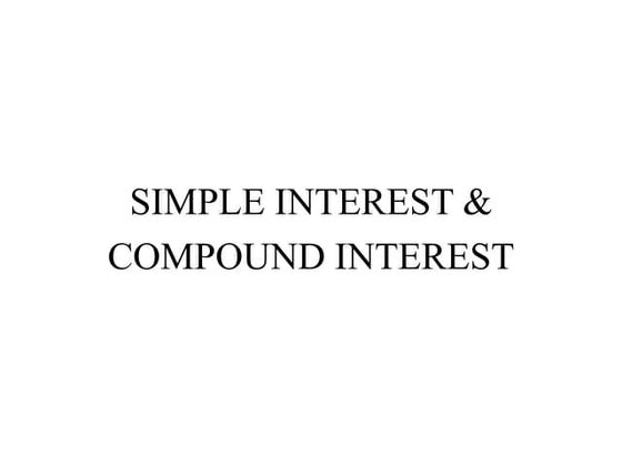 Simple and compound interest (1) | PPTX | Stocks and Bonds | Personal ...