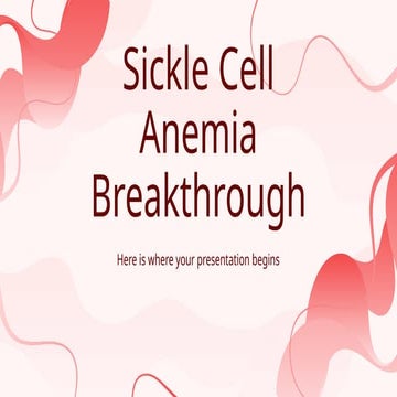 Sickle Cell Anemia Breakthrough by Slidesgo.pptx