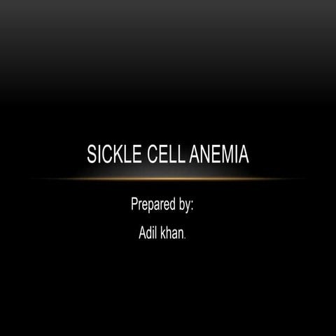 Sickle cell anemia presentation | PPTX